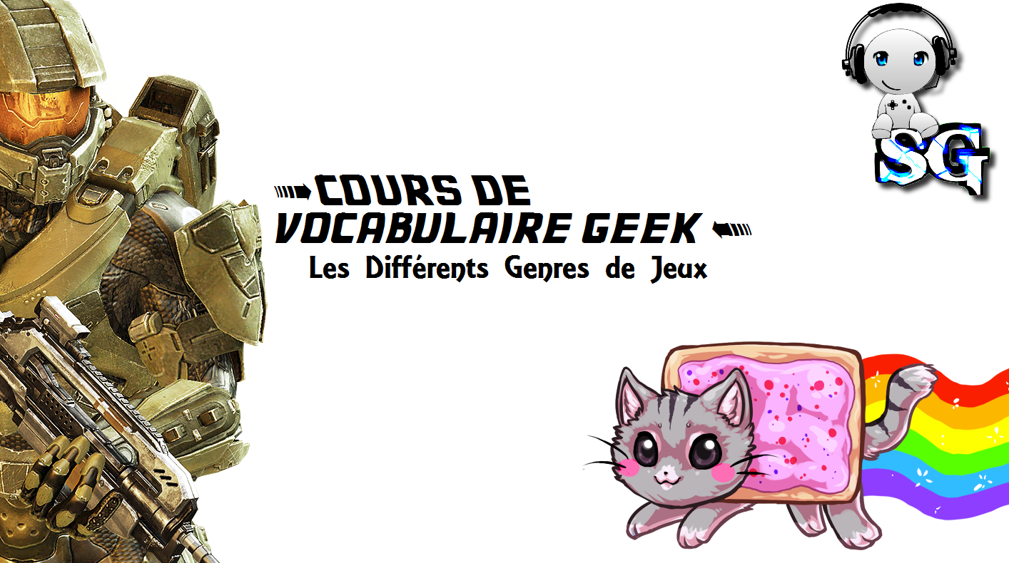 [Vidéo] Cours de Vocabulaire Geek - Les Genres de Jeux - SpiritGamer